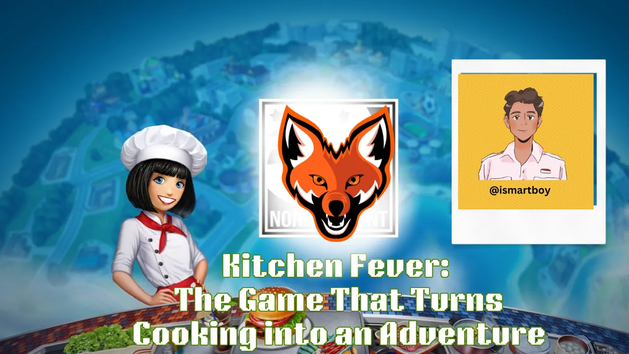 Kitchen/Cooking Fever : The Game That Turns Cooking Into Adventure