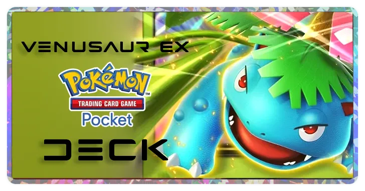 Venusaur EX Guide: A Fun and Challenging Deck to Try in Pokémon TCG...