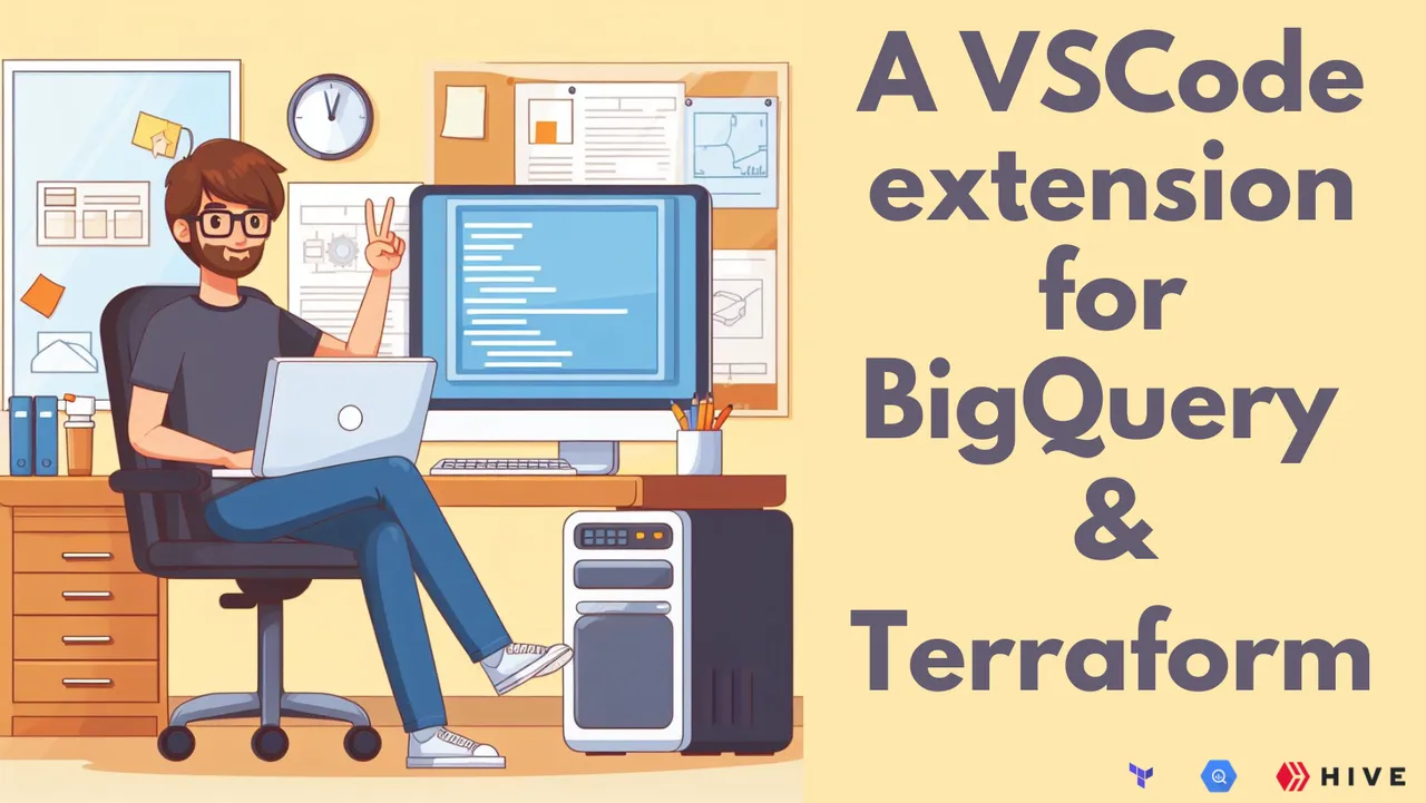 My VSCode extension dedicated to BigQuery & Terraform