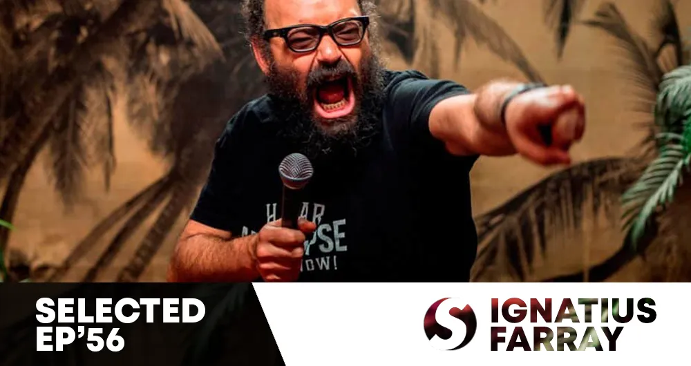 Ignatius Farray, comedian. "Comedy, saved my life."