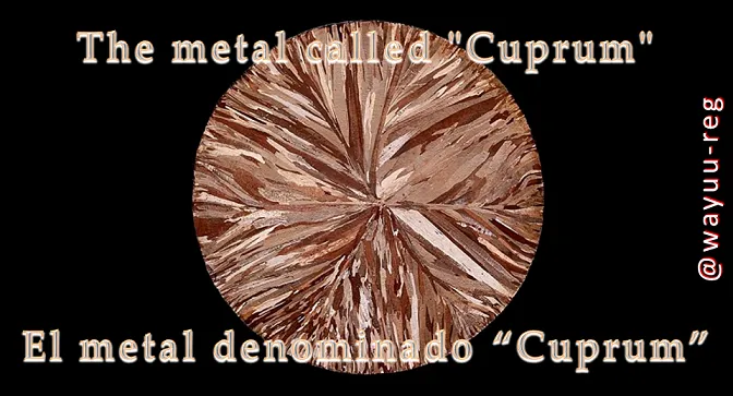 The metal called "Cuprum" [EN ES]