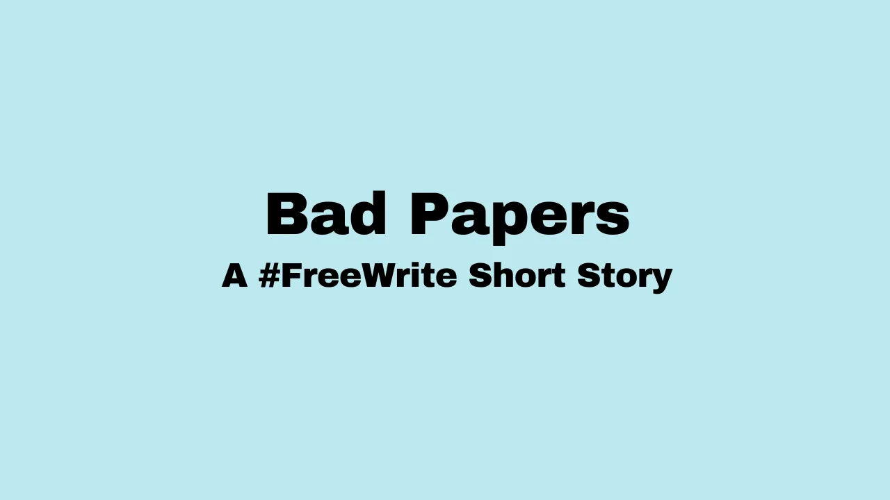 FreeWrite: Bad Papers