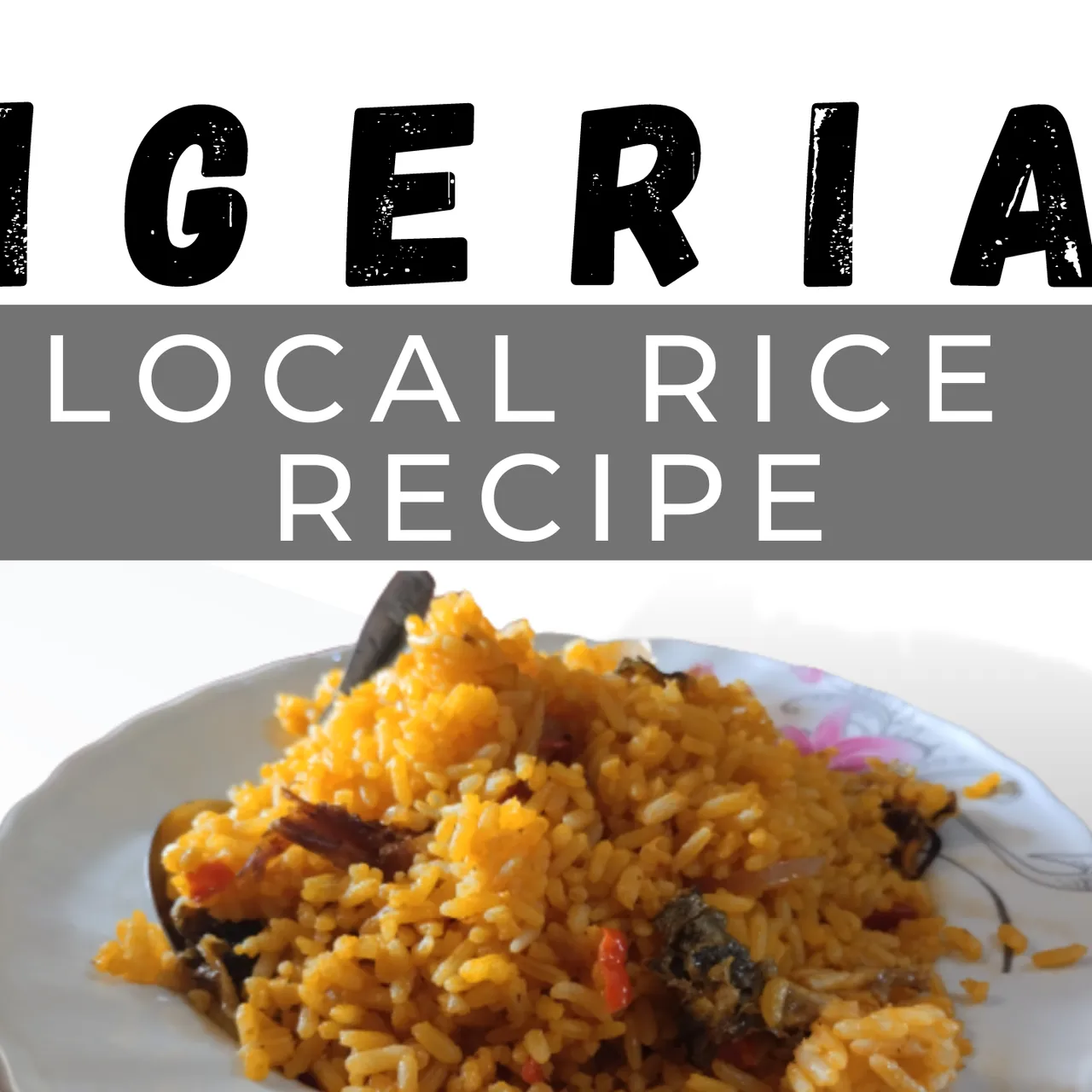 NIGERIAN LOCAL RICE: My Version | ARROZ LOCAL NIGERIANO: Mi versión...