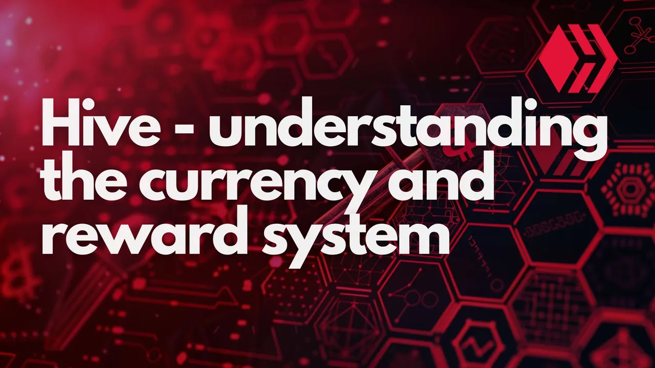 Hive - understanding the currency and reward system