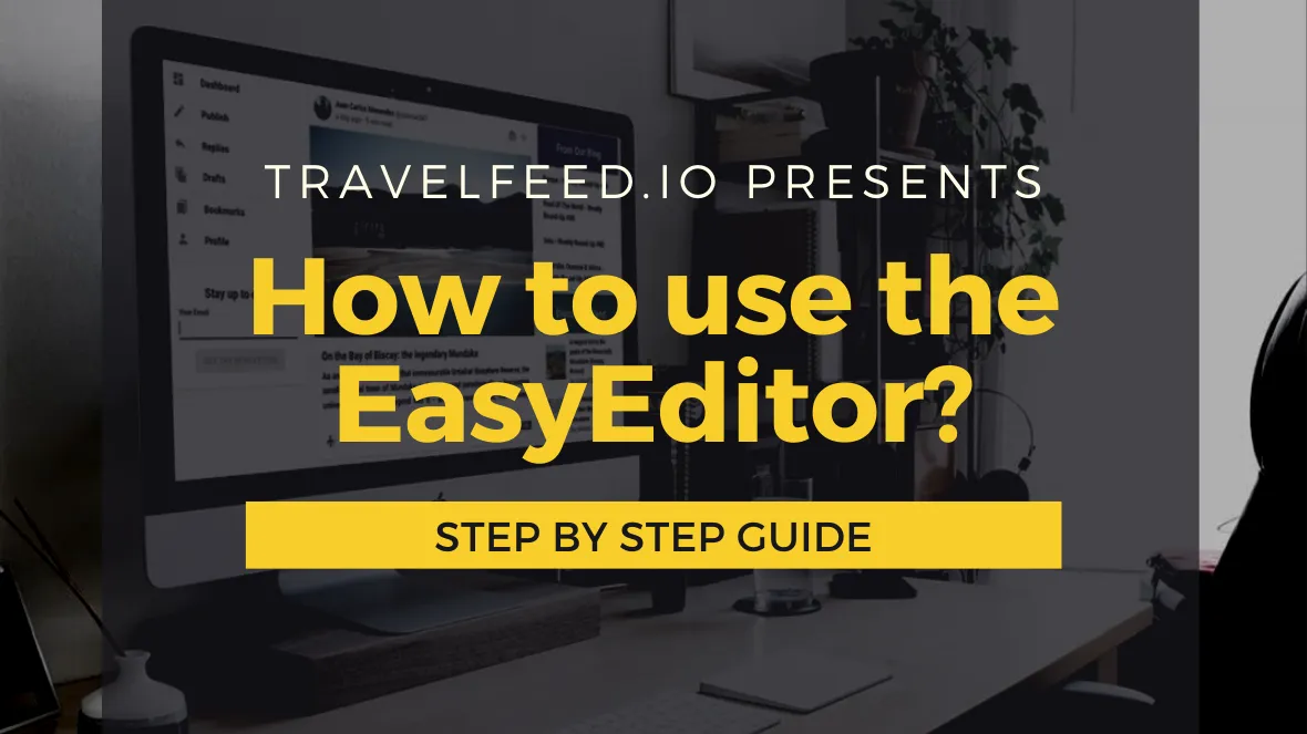 How to use the EasyEditor: Step by step guide