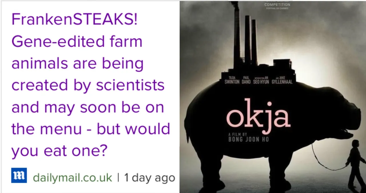 Real life Okja coming? Gene-edited (aka Gene-Editibles) farm animal...