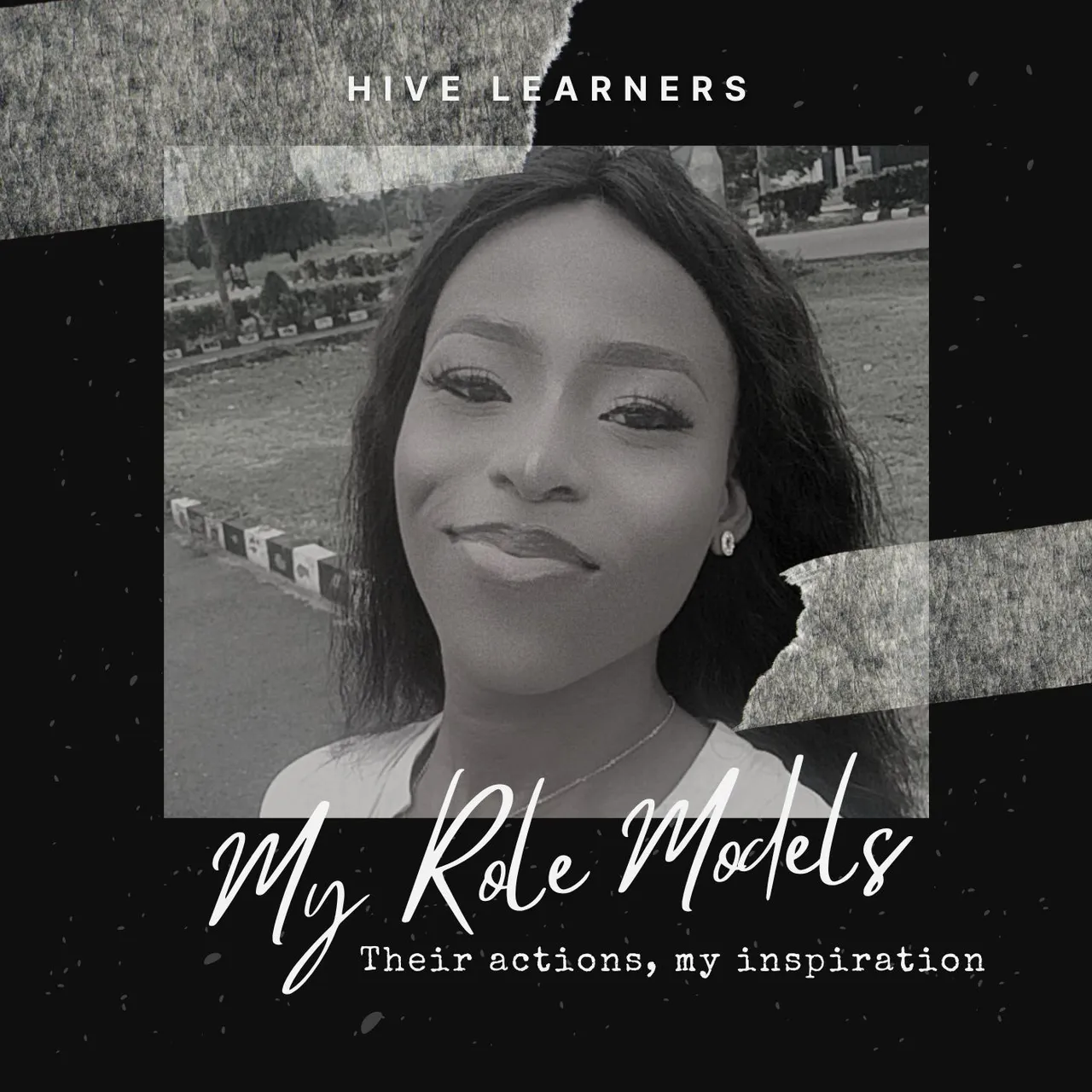 My Role Models - Every of their action is an inspiration to me