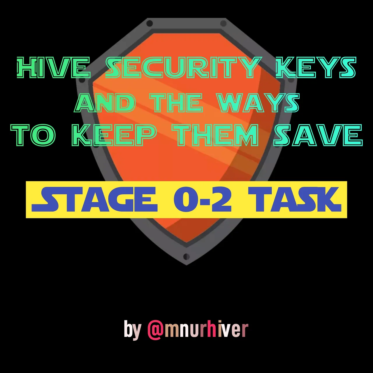TASK STAGE-02 || HIVE KEY AND HOW TO SECURE IT PROPERLY