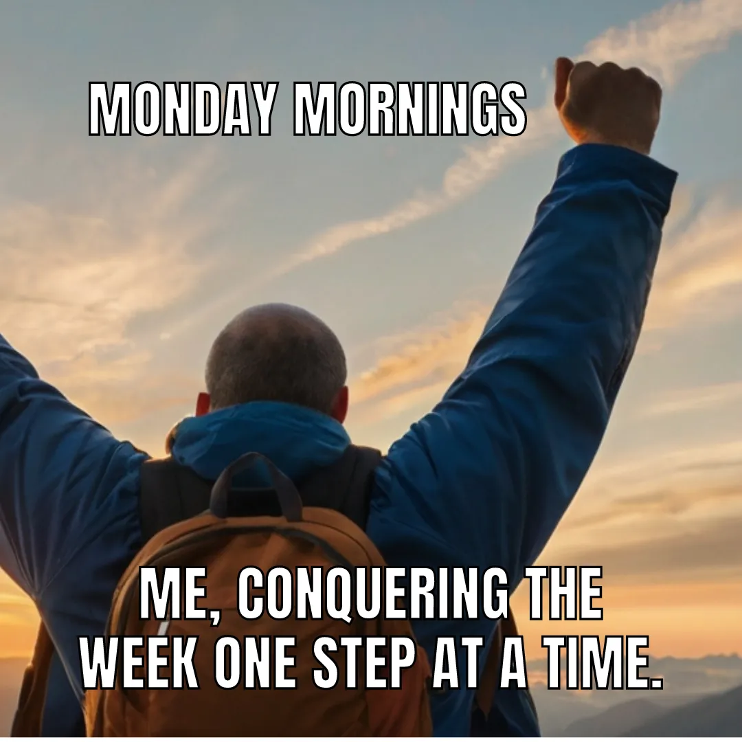 Motivational Monday Meme: The Monday Mountain Climber