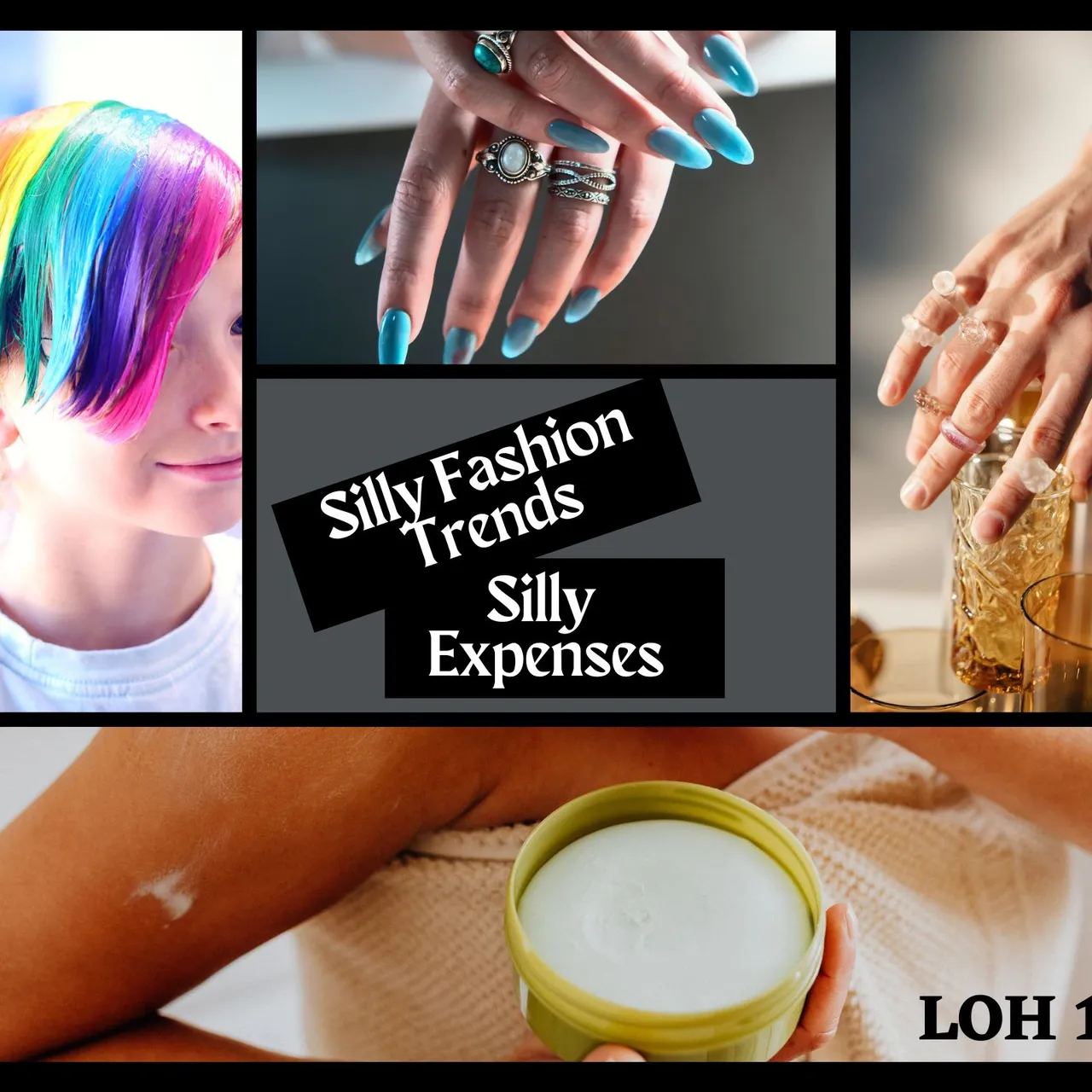 Silly Fashion Trends /Silly Expenses... [LOH 123]