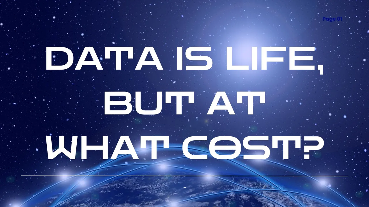 Data is Life, But at What Cost?