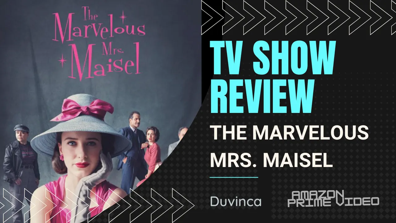 The Marvelous Mrs. Maisel: A Marvelous TV Show