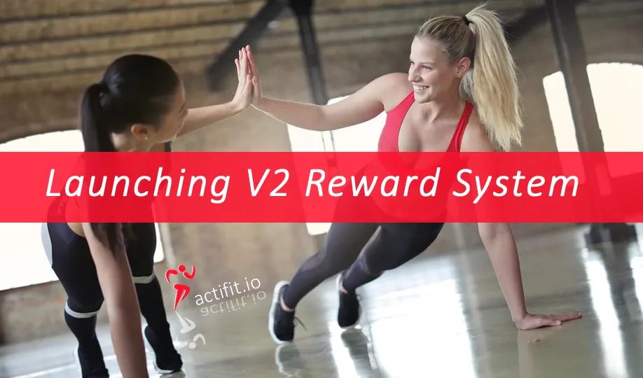 Announcing Actifit V2 Reward System: Activity, content, engagement,...
