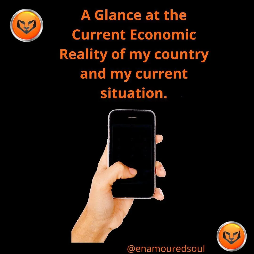 A Glance at the Current Economic Reality of my country and my curre...