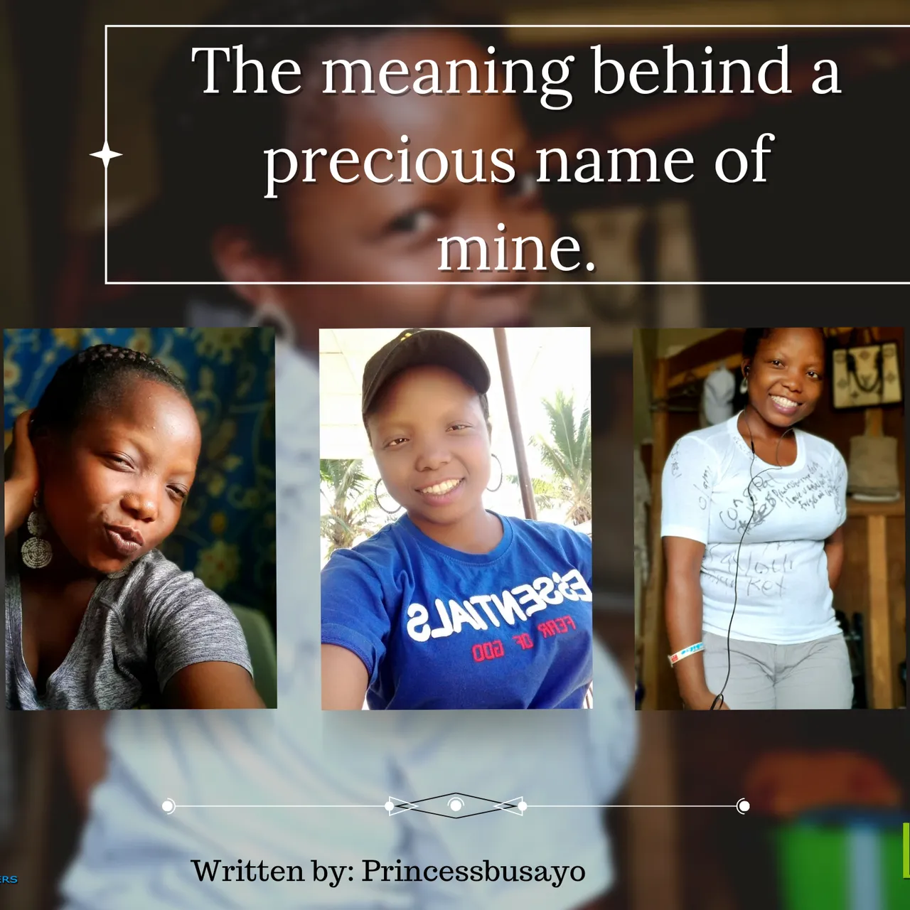 The meaning behind a precious name of mine.
