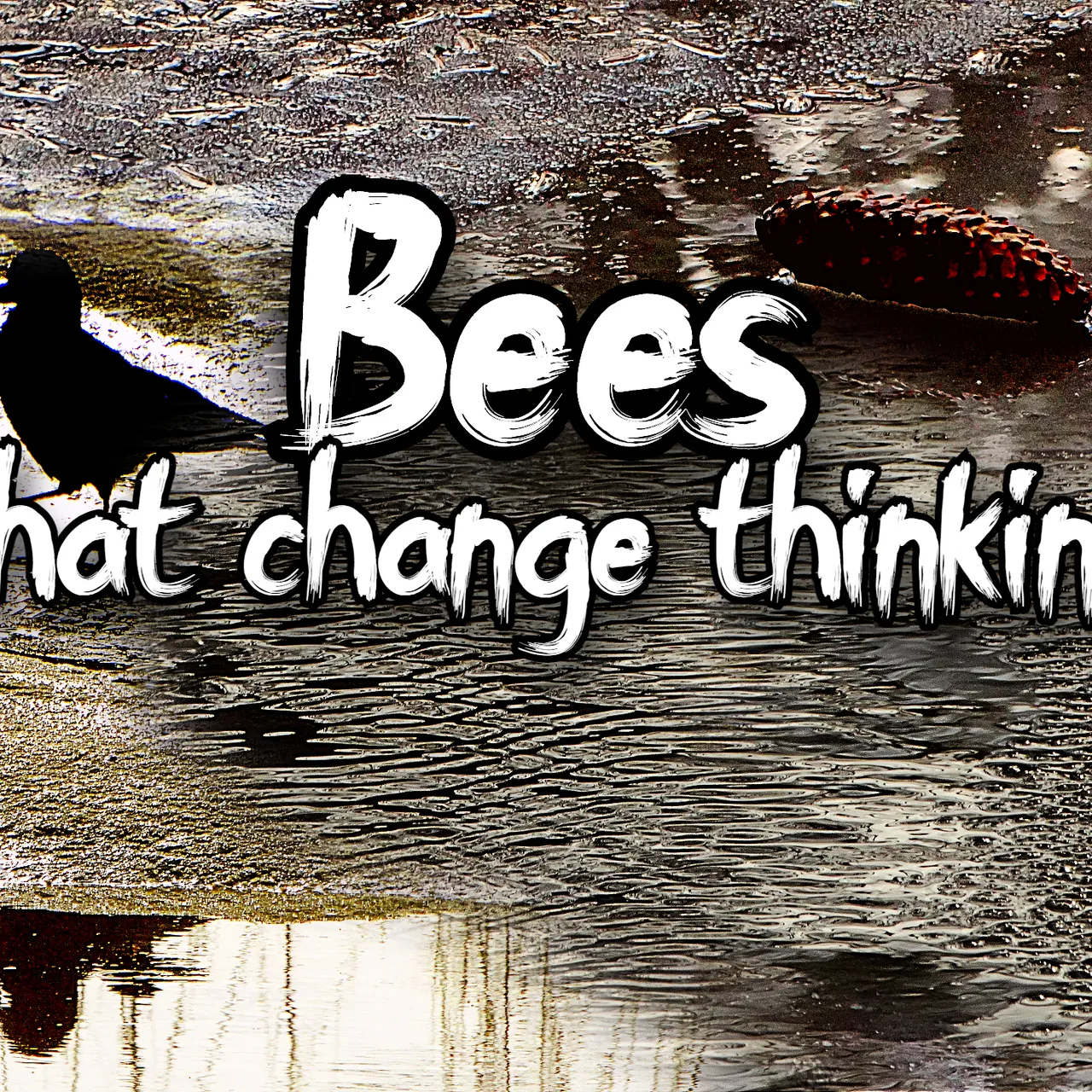 Bees that change thinking.
