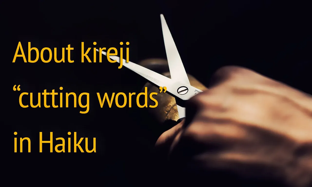 What Are Kireji (Cutting Words) ~ All About Haiku
