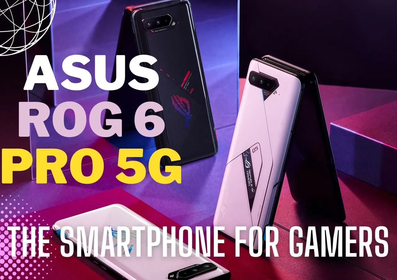 ASUS ROG 6 Pro 5G: The Smartphone Built For Gamers!