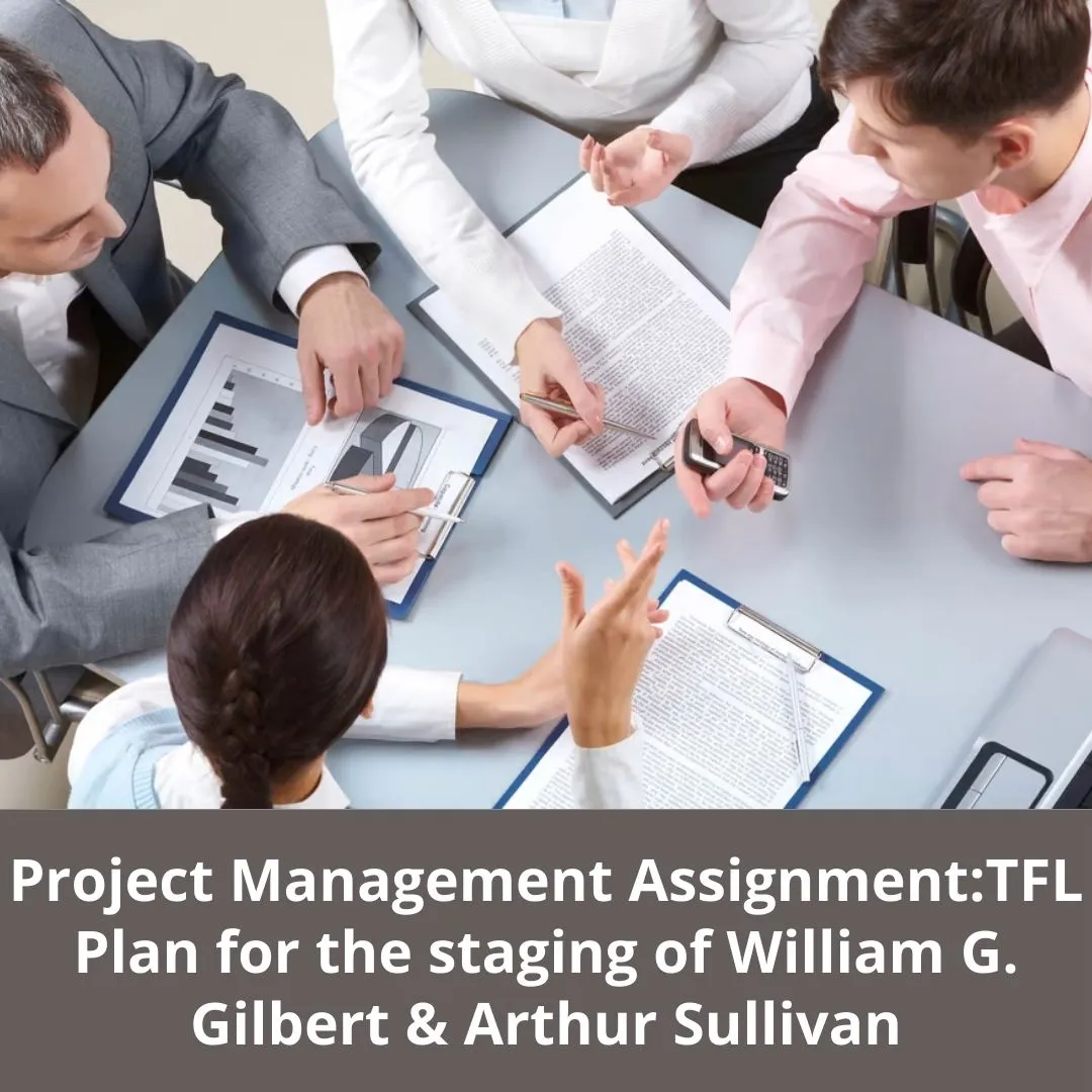 Project Management Assignment:TFL Plan for the staging of William G...