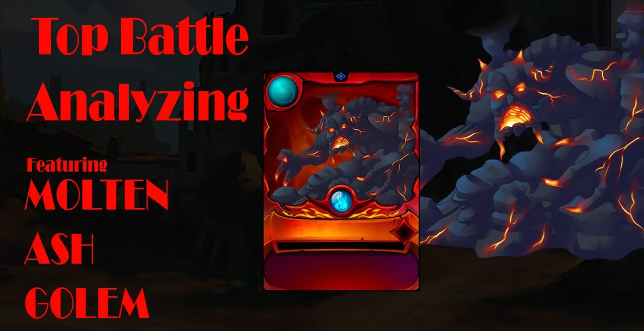 Featuring MOLTEN ASH GOLEM - Top Battle Analyzing.