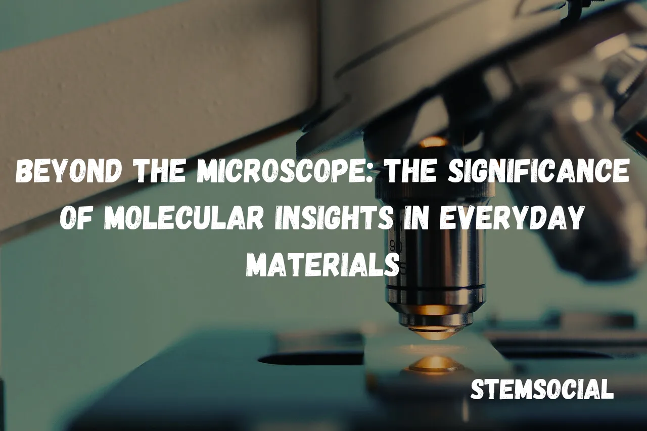 Beyond the Microscope: The Significance of Molecular Insights in Ev...