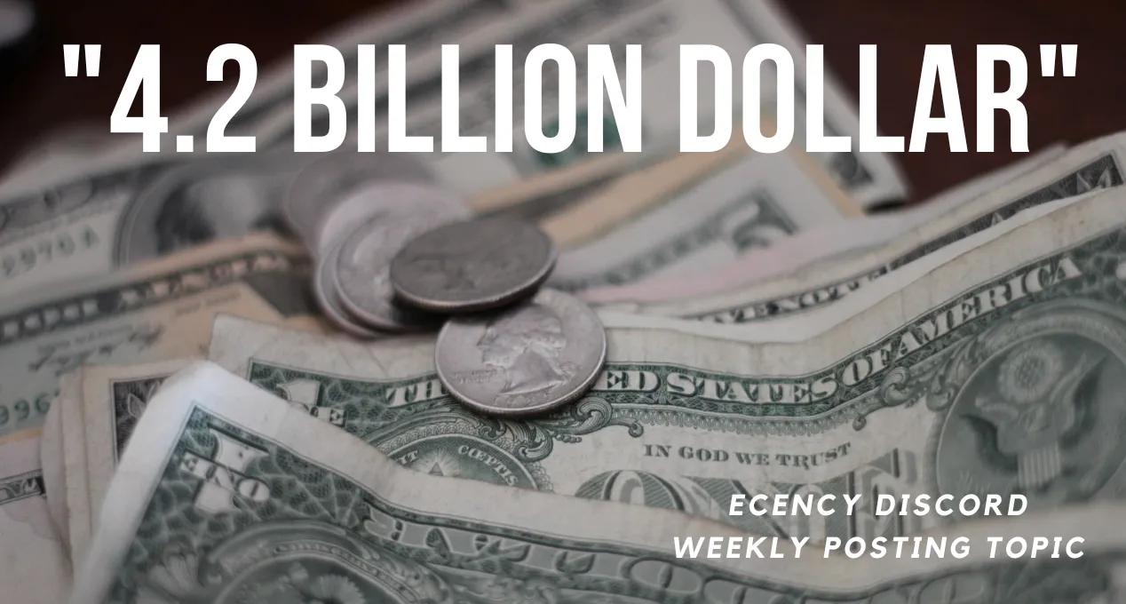 ED weekly posting topic: "4.2 BILLION DOLLAR"
