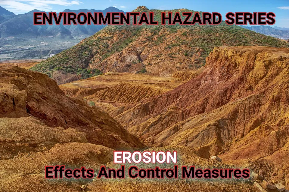 ENVRIONMENTAL HAZARD SERIES: Erosion. Effects and Control Measures