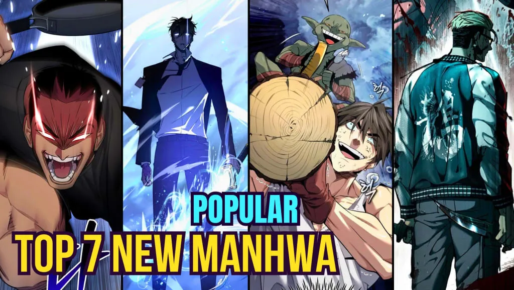 Top 7 New Popular Manhwa Series, you shouldn't miss