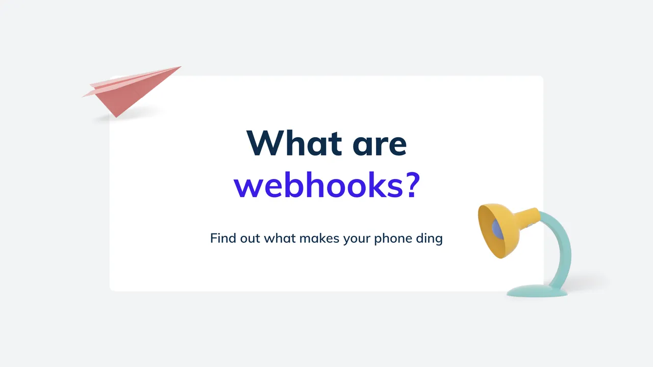 What are Webhooks and why do we need them in our applications.
