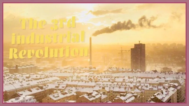 The 3rd industrial revolution