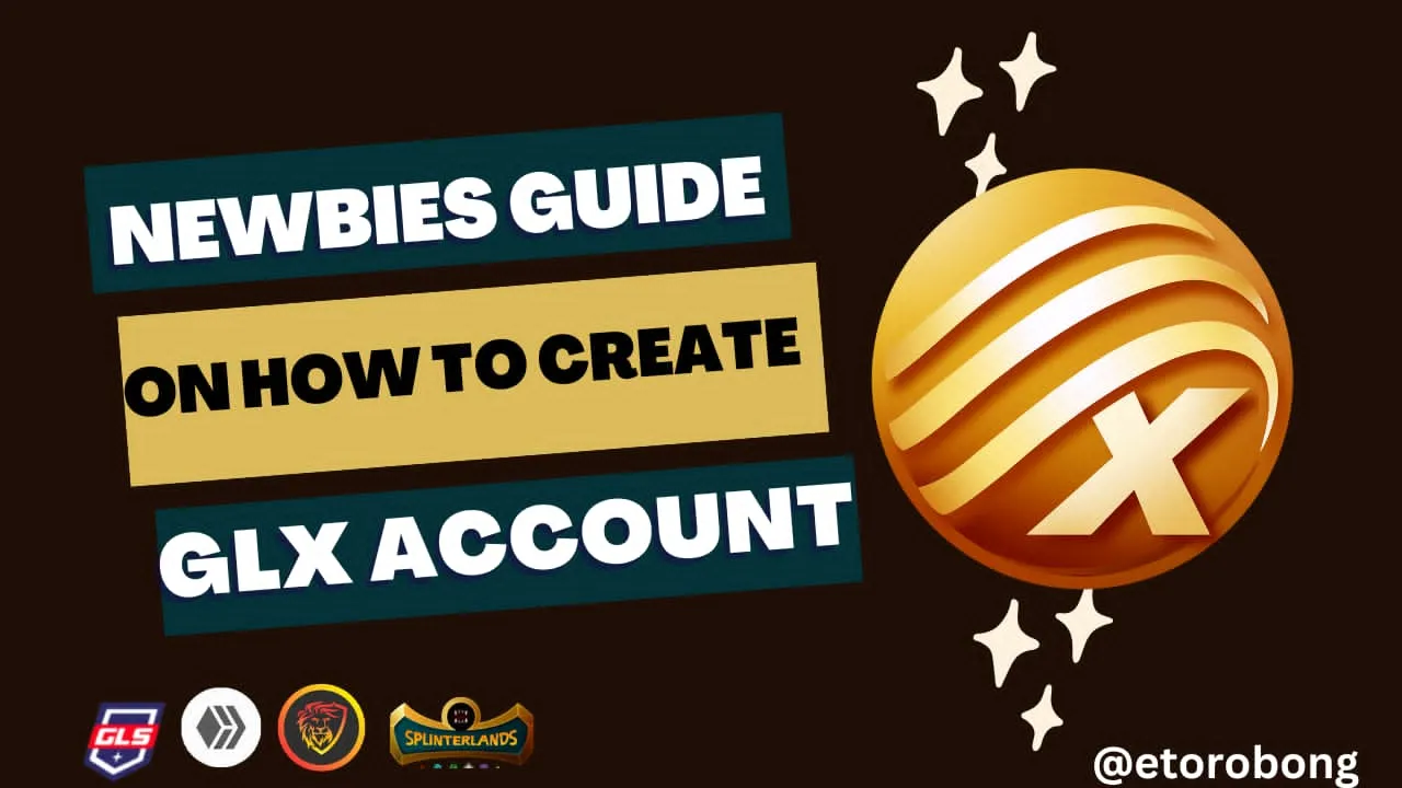Newbies guide on how to create Glx account