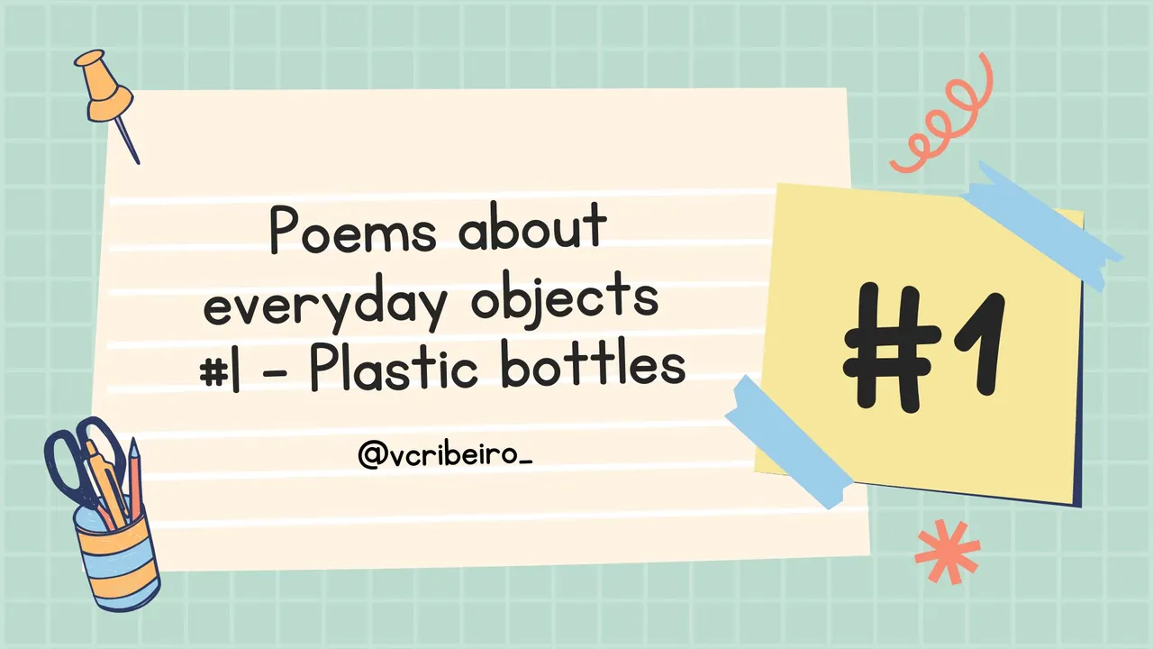 Poems about everyday objects #1 - Plastic bottles