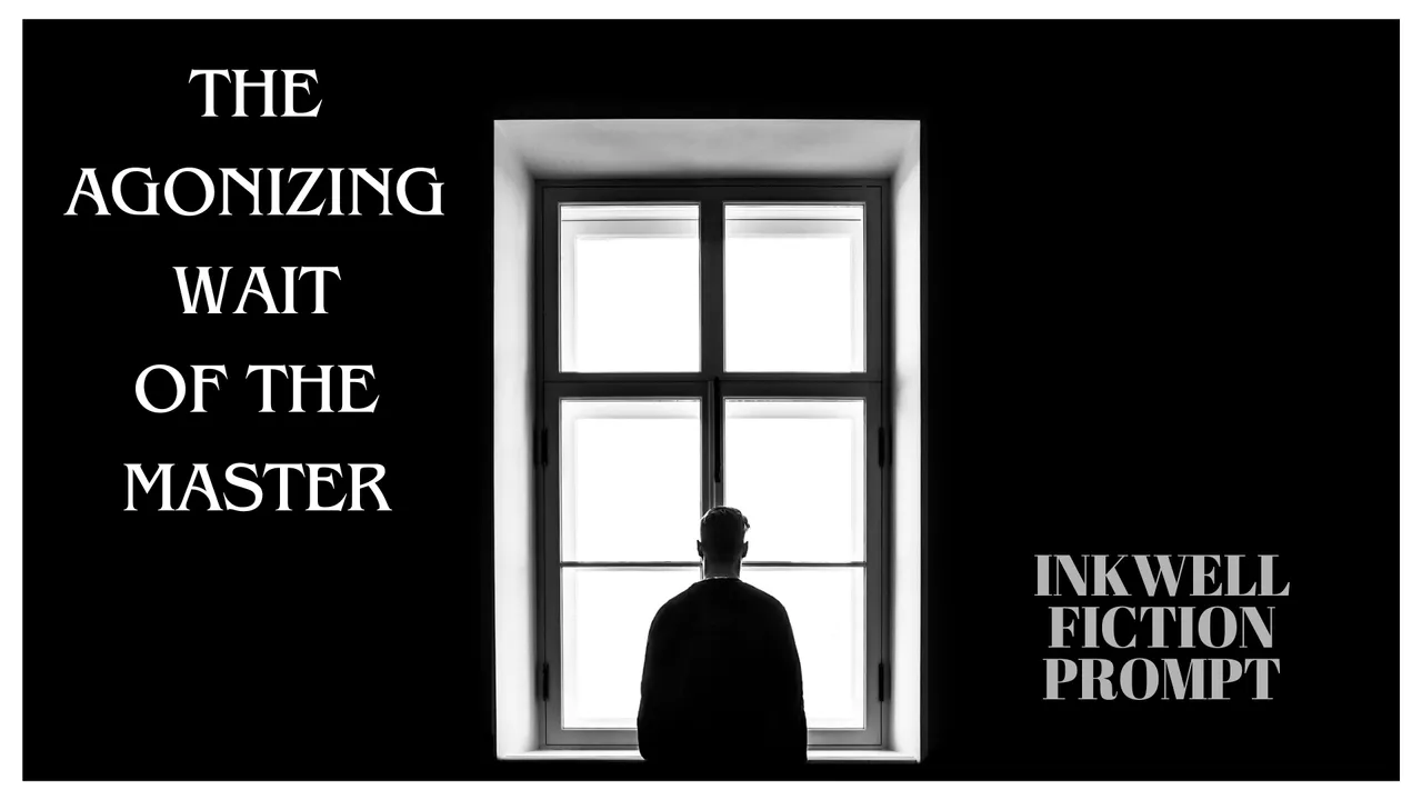 The Agonizing Wait of the Master - The Ink Well Fiction Prompt [EN...