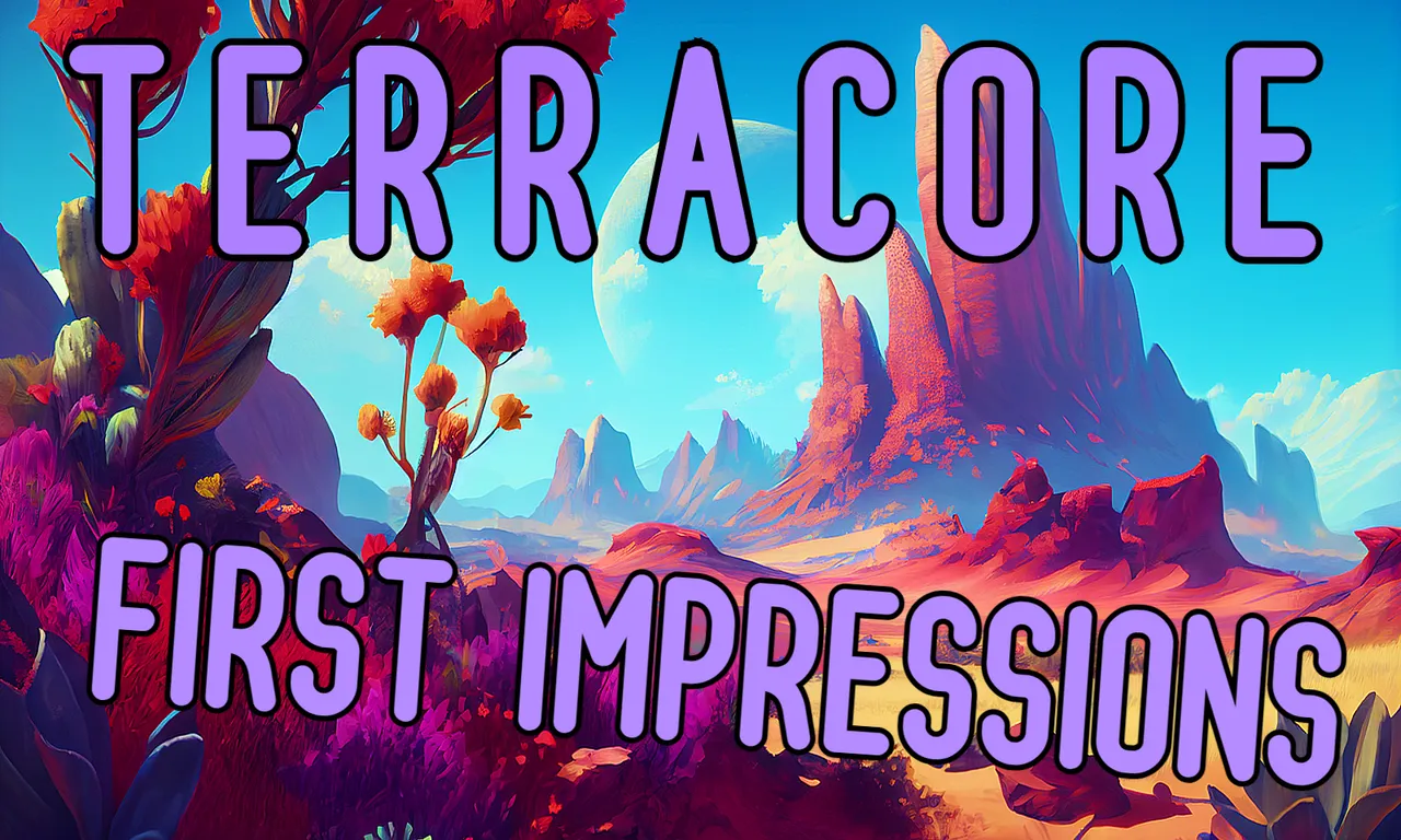 Terracore - First Impressions