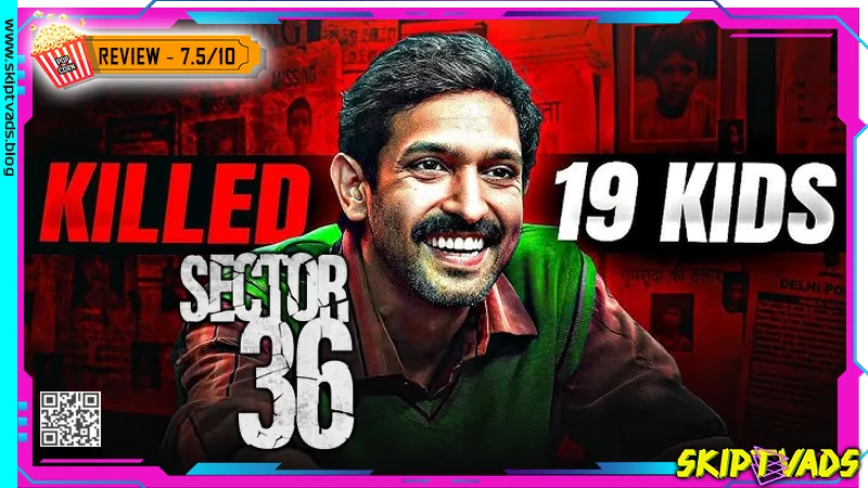 Sector 36 (2024): More Bark Than Bite? - REVIEW