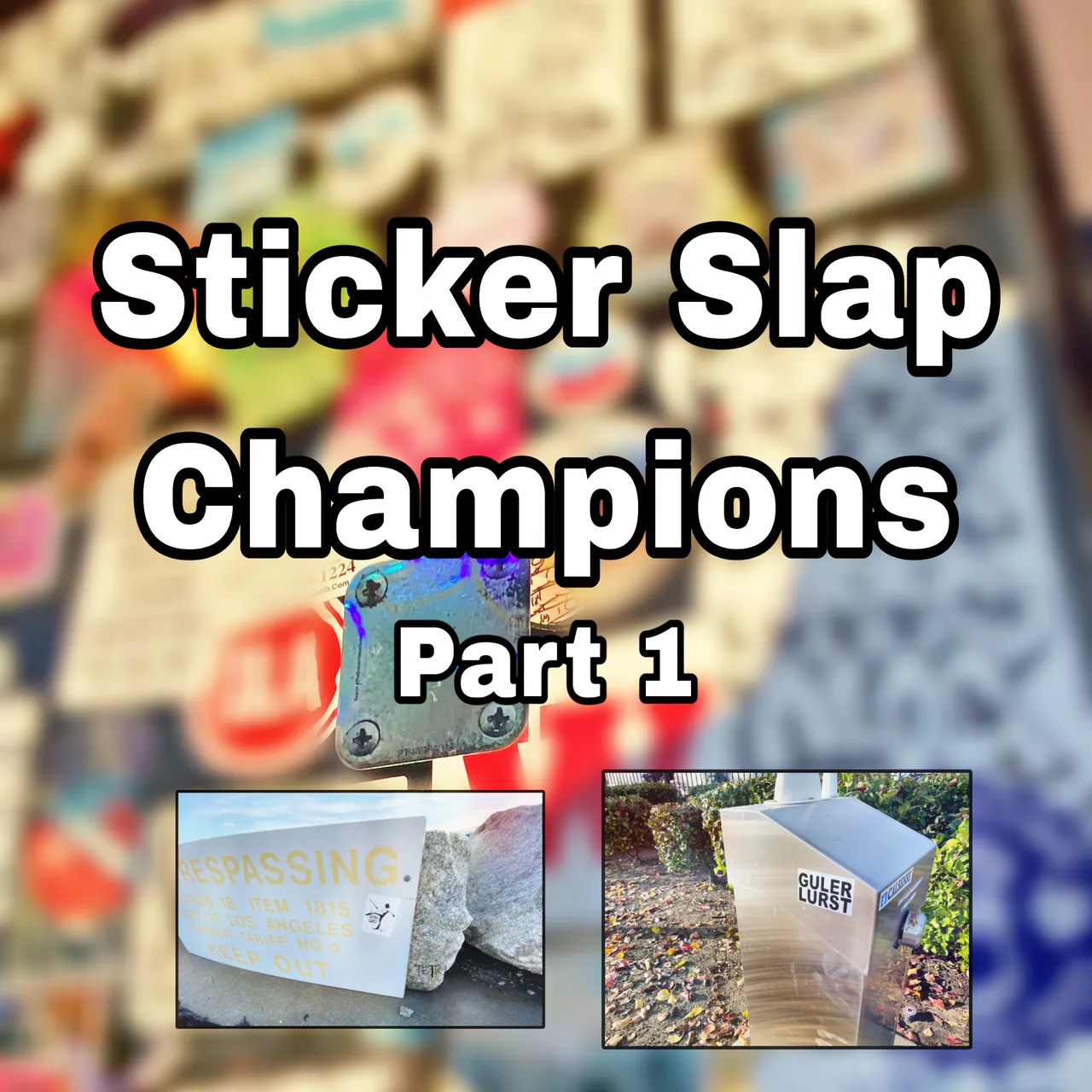 Sticker Slap Champions Part 1