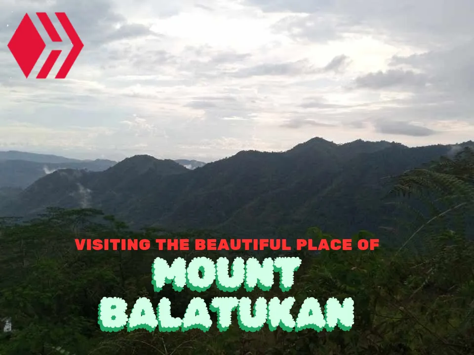 Visiting The Beautiful Place of Mount Balatukan
