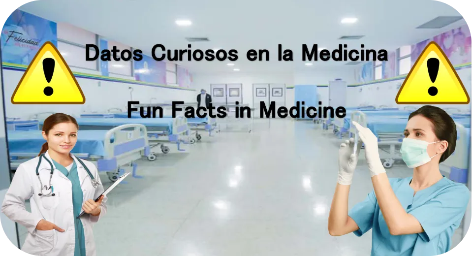 Datos Curiosos en la Medicina🏥/ Fun Facts in Medicine🏥