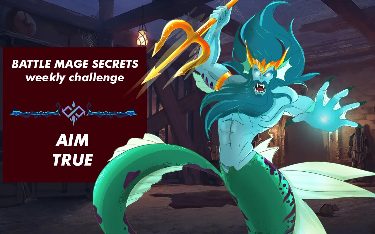BATTLE MAGE SECRETS Weekly Challenge - AIM TRUE