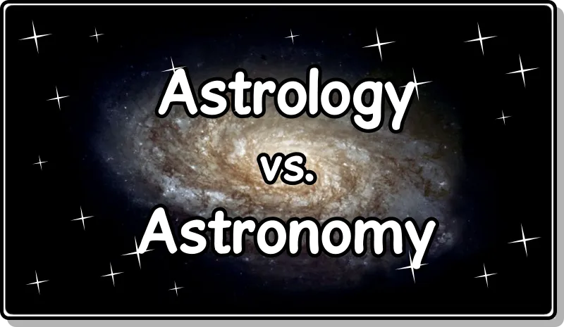 Astrology vs Astronomy