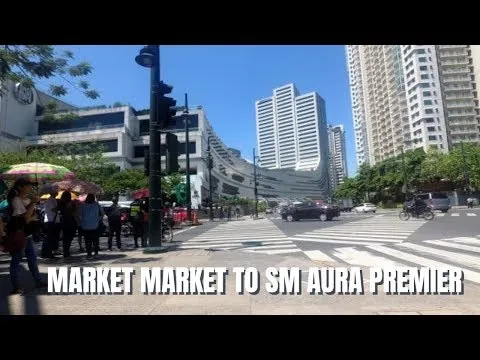 [ 4K Virtual Walk ] MARKET MARKET To SM AURA PREMIER (BGC Taguig Ci...