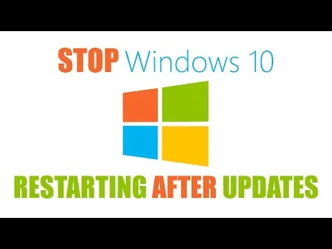 How to Stop Windows 10 from Restarting after Updates
