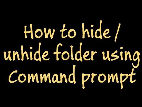 How to hide a file or a folder using Command Prompt