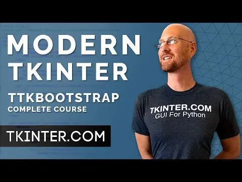 Modern GUI Design For Tkinter With TTKBootstrap - Complete Course!