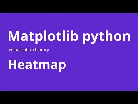 Python Matplotlib - How to Create Heatmap in Python