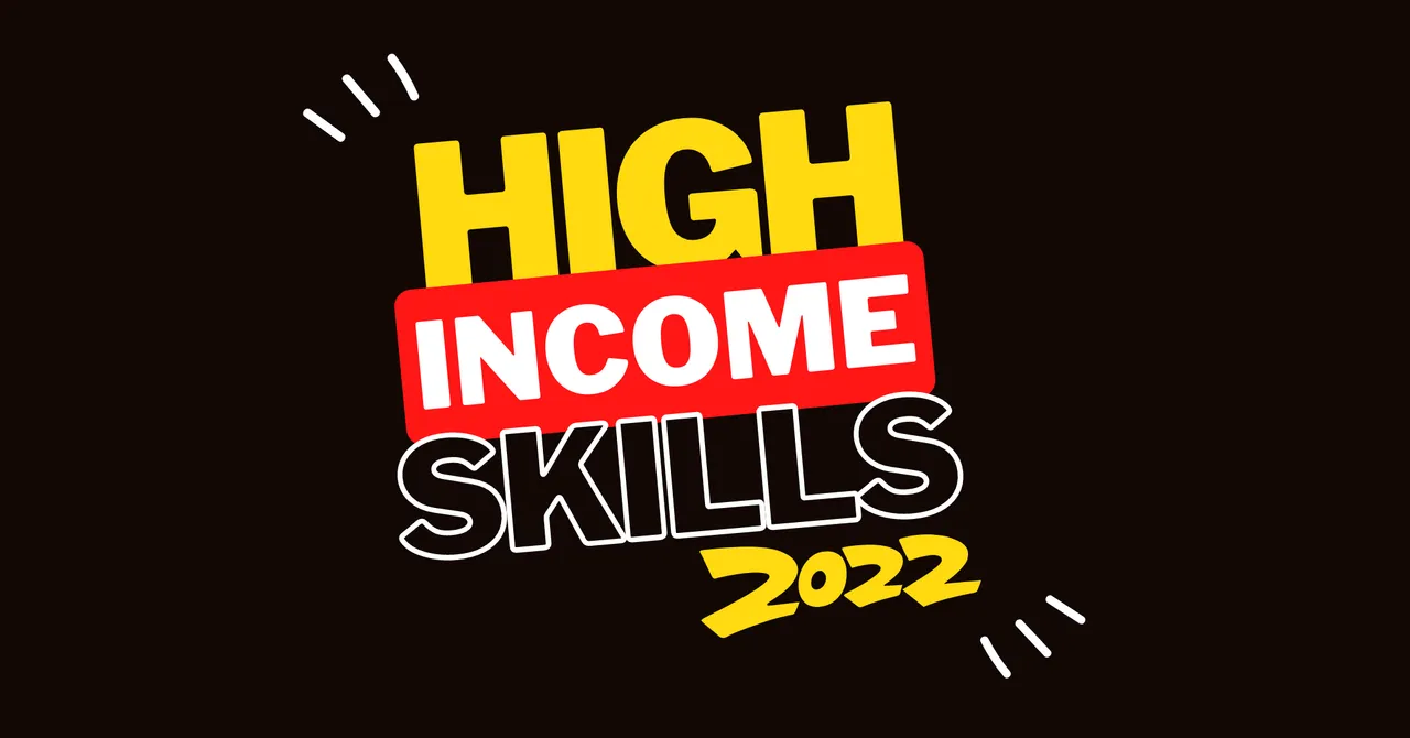 High Income Skills You Can Learn In 2022