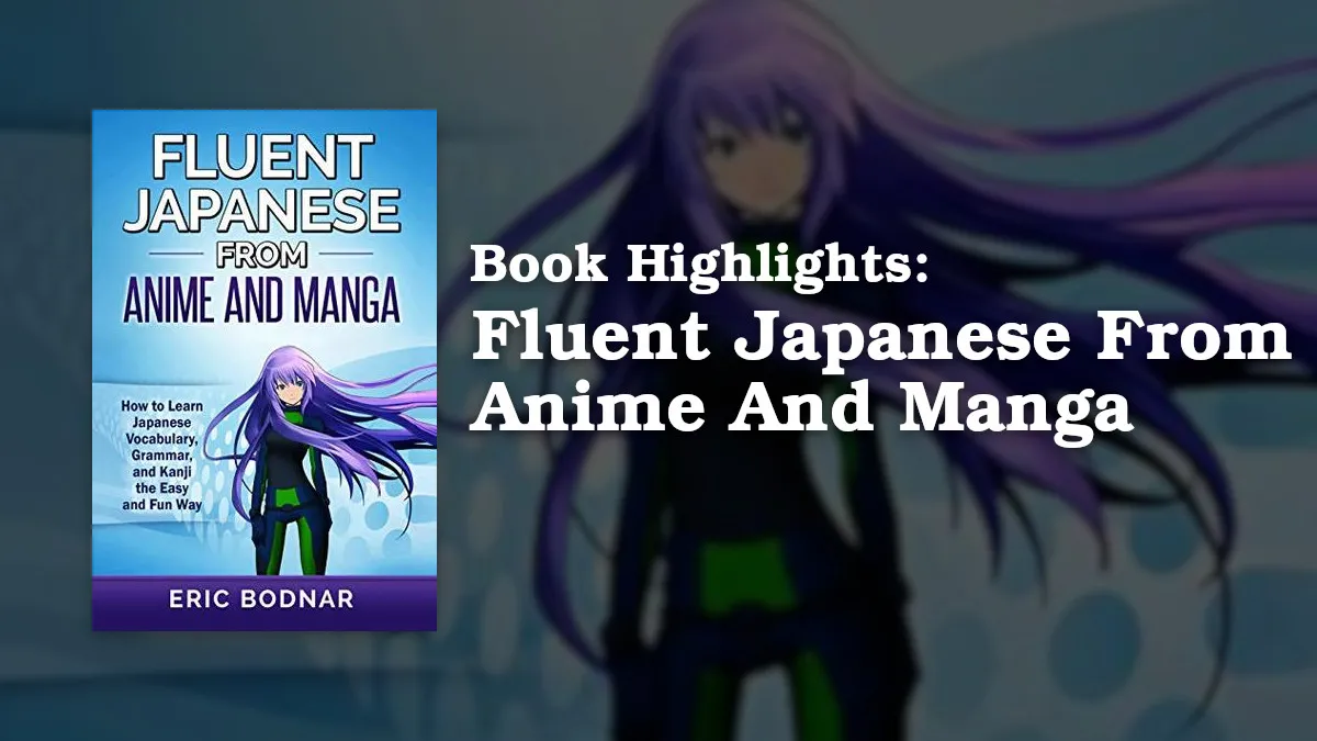 [eBook Highlights] Fluent Japanese from Anime and Manga
