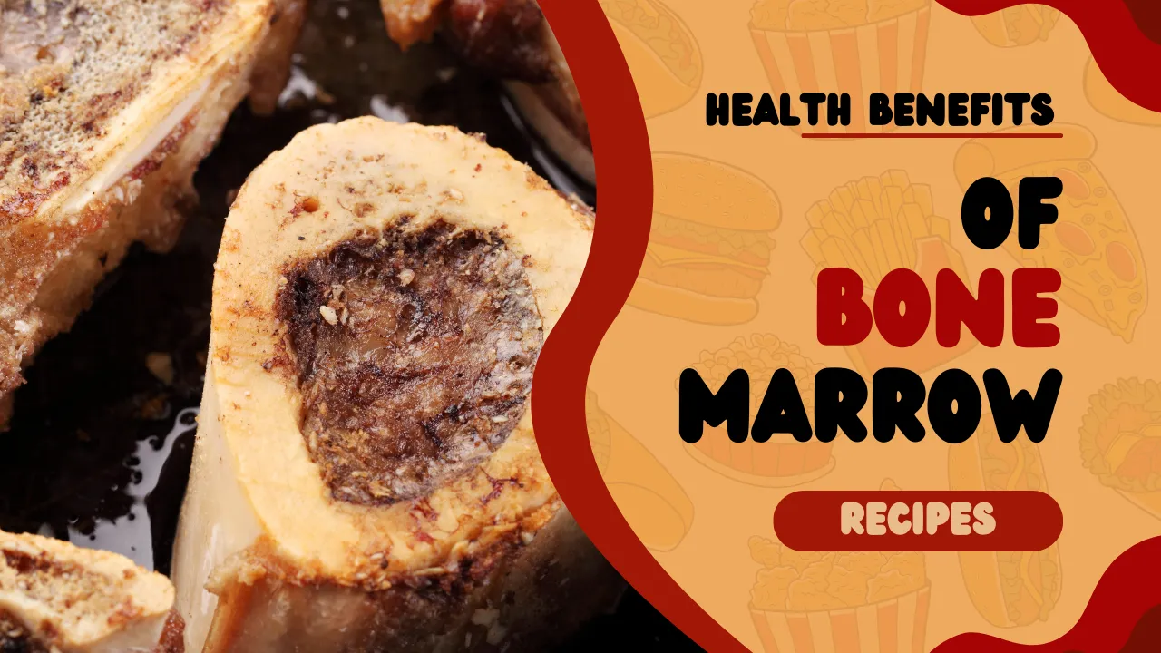 Health Benefits of Bone Marrow and Recipes