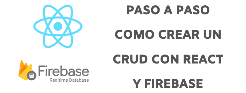 Paso a paso como crear un CRUD con React.Js y Firebase [Toturial]